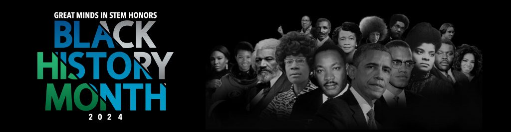 Black History Month 2024 - Great Minds in STEM