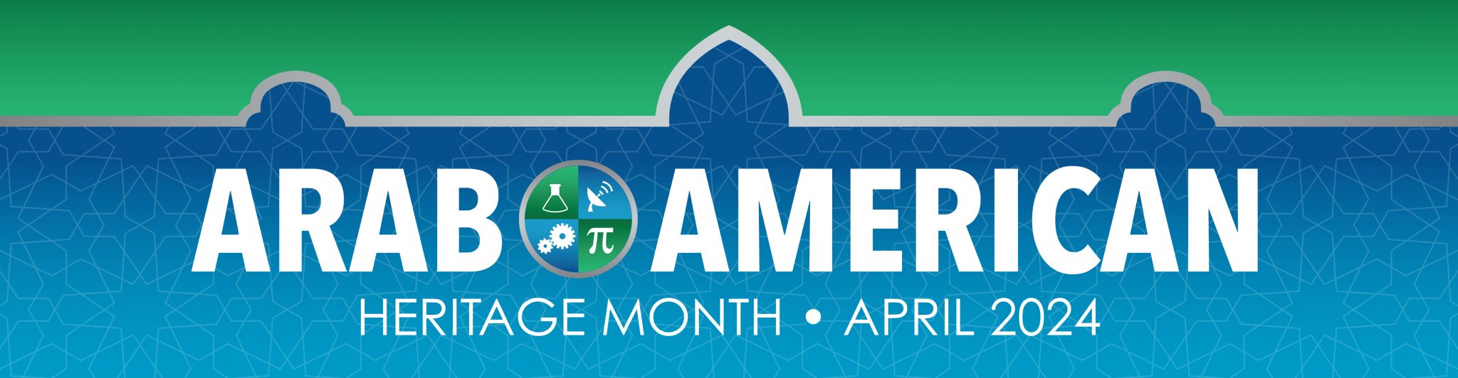 Arab American Heritage Month - Great Minds in STEM